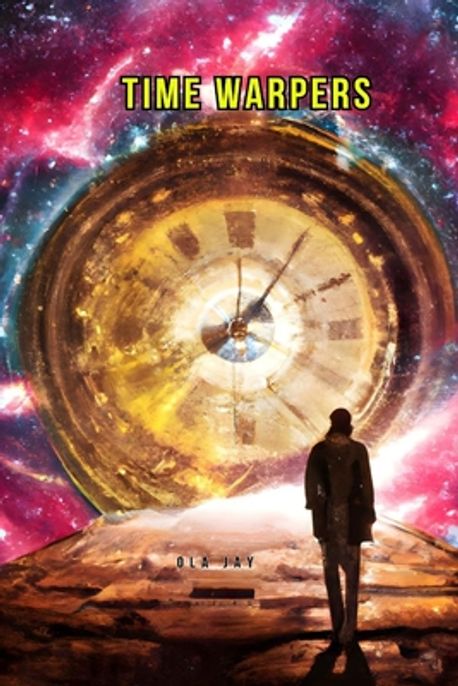Time Warpers | Jay, Ola - 교보문고