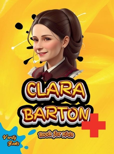 Clara Barton Book for Kids | Books, Verity - 교보문고