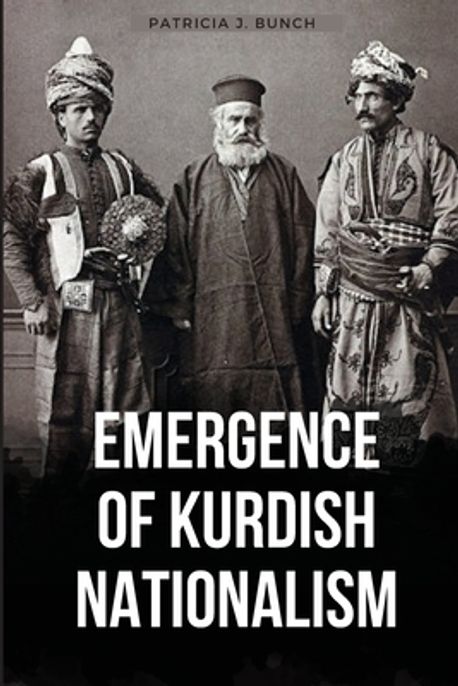 Emergence of Kurdish Nationalism | Bunch - 교보문고