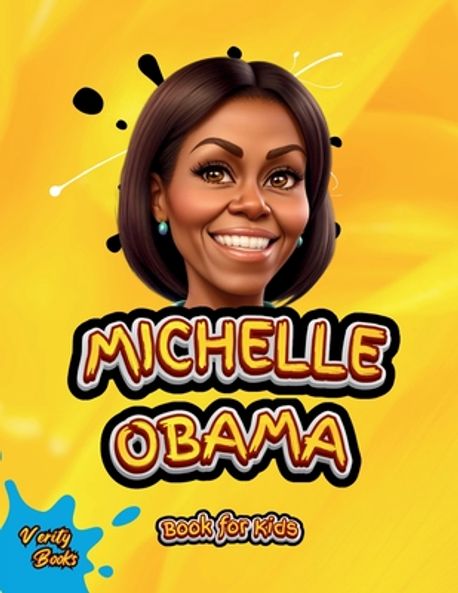 Michelle Obama Book for Kids | Books, Verity - 교보문고