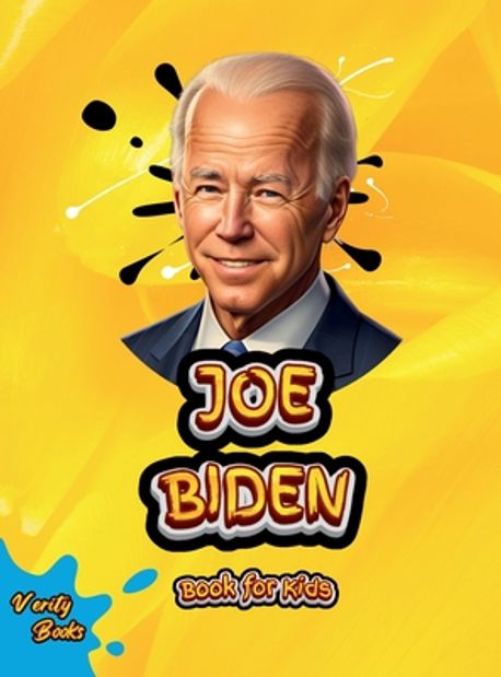 Joe Biden Book for Kids | Books, Verity - 교보문고