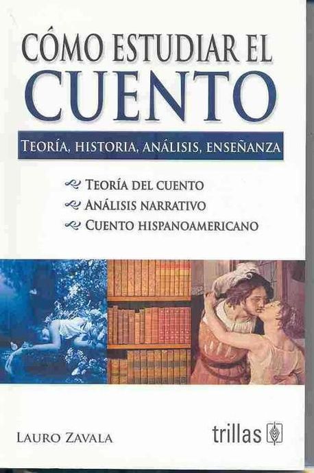 C?mo estudiar el cuento: teor?a, historia, an?lisis, ense?anza | Zavala, Lauro - 교보문고