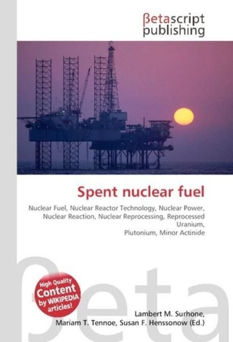 Spent nuclear fuel | Surhone, Lambert M. - 교보문고