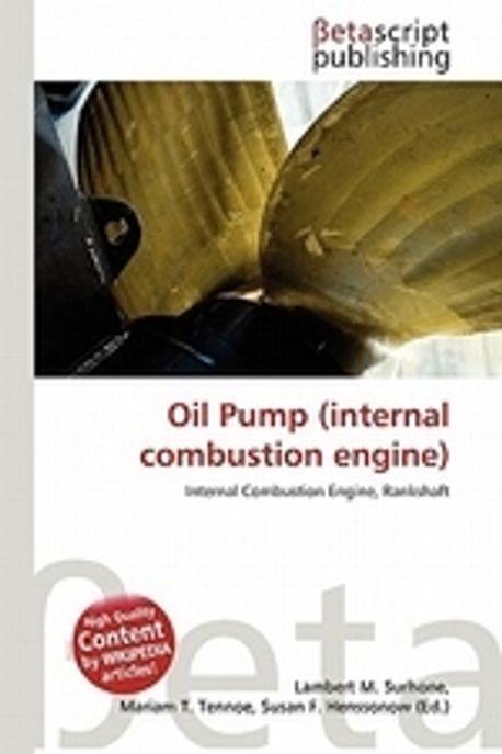 Oil Pump (Internal Combustion Engine) | Surhone, Lambert M. - 교보문고