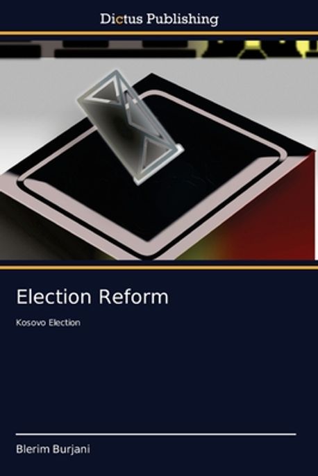 Election Reform | Burjani, Blerim - 교보문고