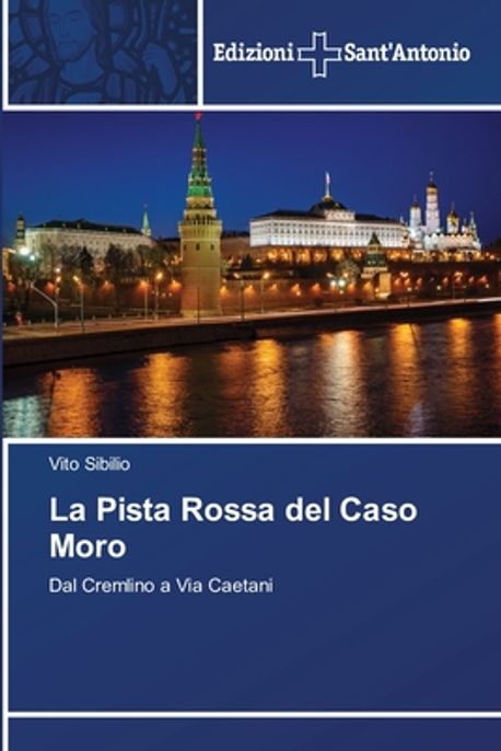La Pista Rossa del Caso Moro | Sibilio, Vito - 교보문고