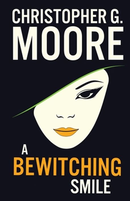 A Bewitching Smile | Moore, Christopher G. - 교보문고