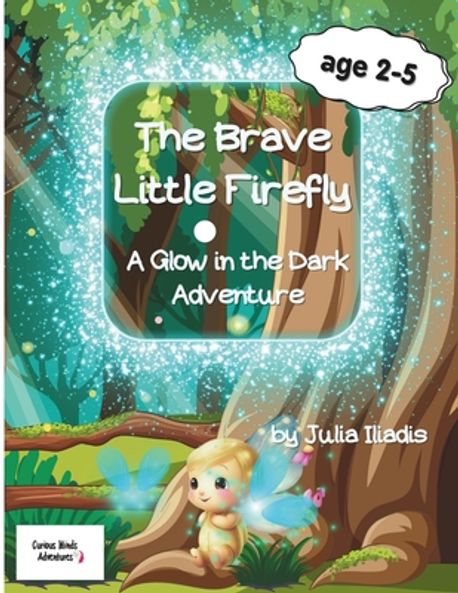 The Brave Little Firefly | Iliadis, Julia - 교보문고