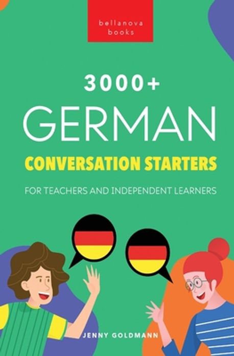 3000+ German Conversation Starters for Teachers & Independent Learners ...