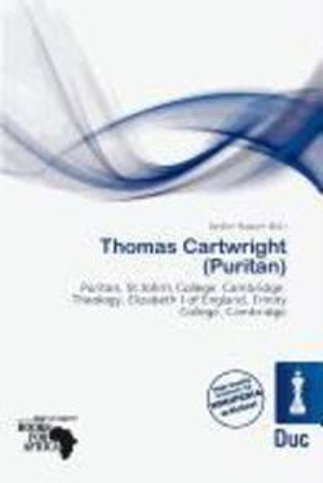 Thomas Cartwright (Puritan) | Jordan Naoum - 교보문고
