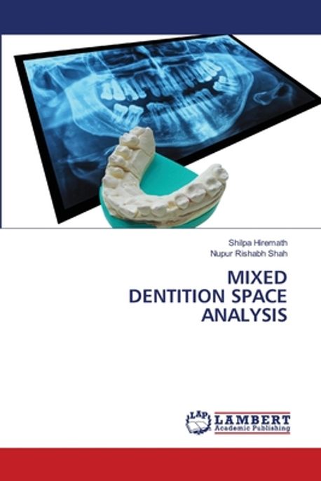 Mixed Dentition Space Analysis | Hiremath, Shilpa - 교보문고