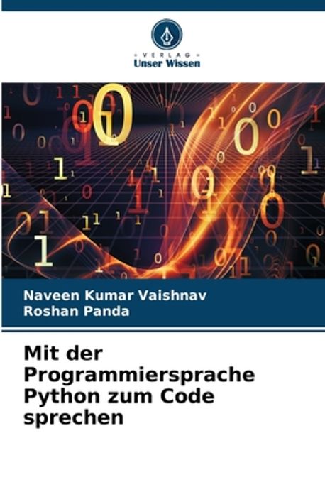 Mit der Programmiersprache Python zum Code sprechen | Vaishnav, Naveen Kumar - 교보문고