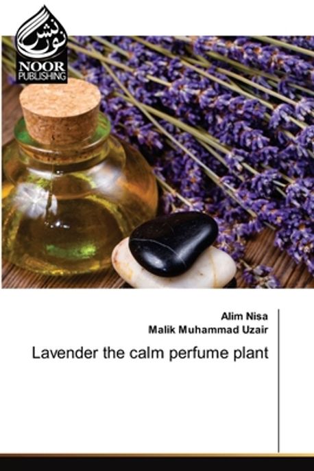Lavender the calm perfume plant | Nisa, Alim - 교보문고