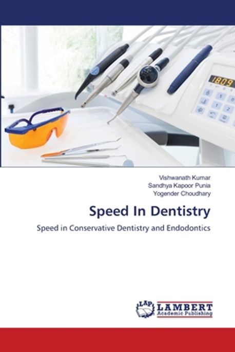 Speed In Dentistry | Kumar, Vishwanath - 교보문고