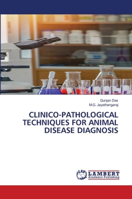 Clinico-Pathological Techniques for Animal Disease Diagnosis | Das ...