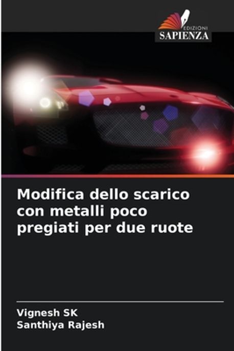 Modifica dello scarico con metalli poco pregiati per due ruote | Sk ...