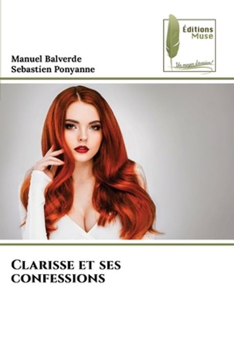 Clarisse et ses confessions | Balverde, Manuel - 교보문고