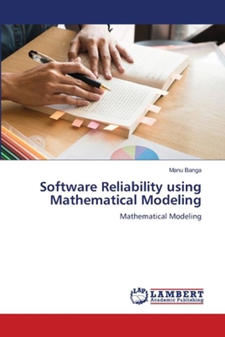 Software Reliability using Mathematical Modeling | Banga, Manu - 교보문고
