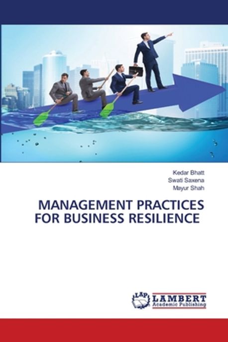 Management Practices for Business Resilience | Bhatt, Kedar - 교보문고