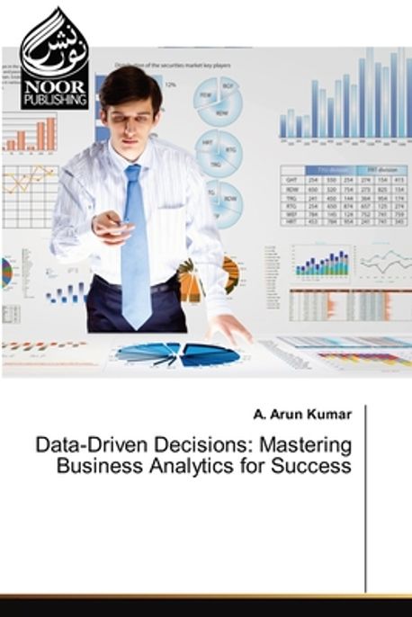 Data-Driven Decisions | Kumar, A. Arun - 교보문고