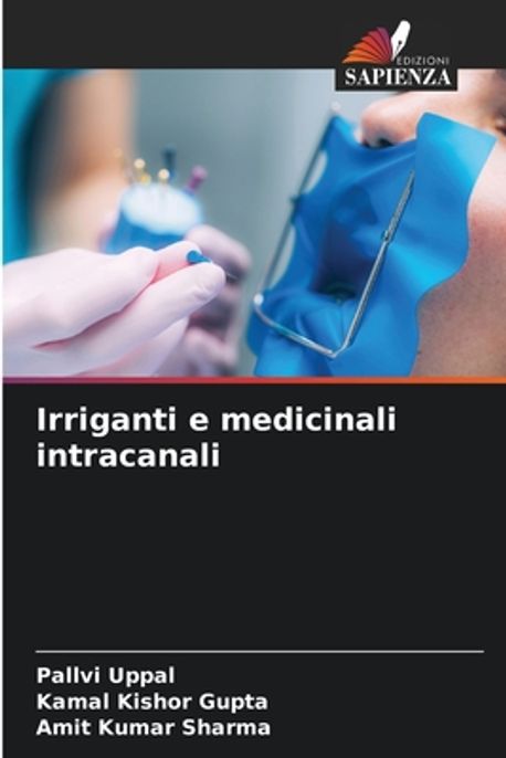 Irriganti e medicinali intracanali | Uppal, Pallvi - 교보문고