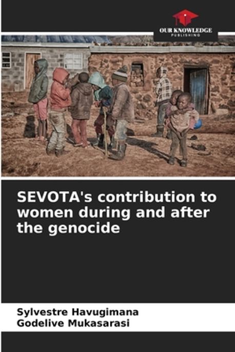 SEVOTA's contribution to women during and after the genocide ...
