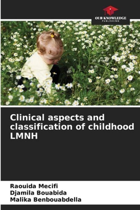 Clinical aspects and classification of childhood LMNH | Mecifi, Raouida ...