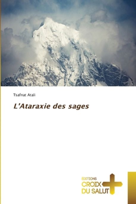 L'Ataraxie des sages | Atali, Tsafnat - 교보문고