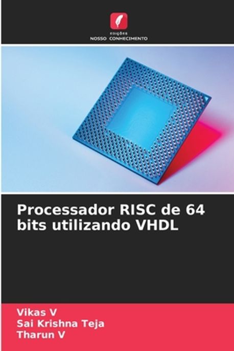 Processador RISC de 64 bits utilizando VHDL | V, Vikas - 교보문고