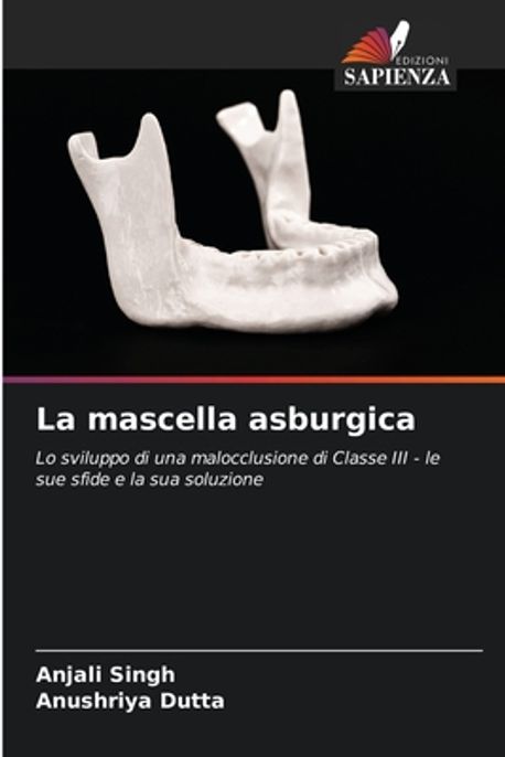 La mascella asburgica | Singh, Anjali - 교보문고