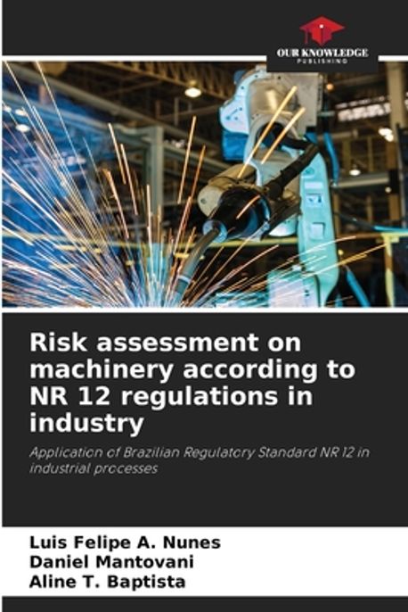 Risk assessment on machinery according to NR 12 regulations in industry ...