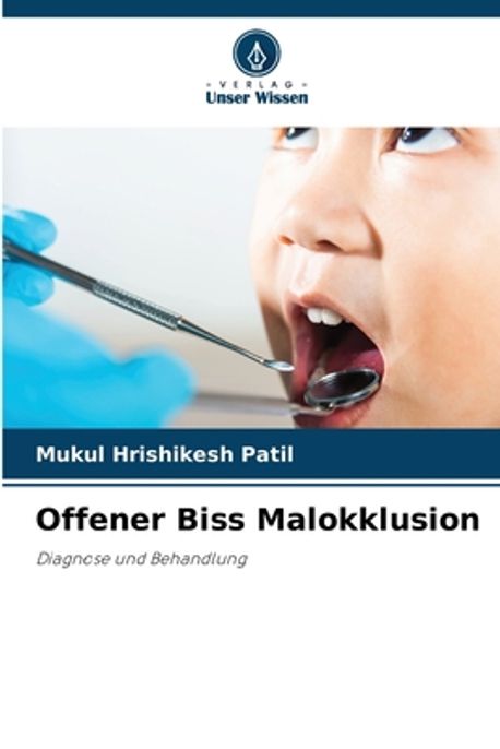 Offener Biss Malokklusion | Patil, Mukul Hrishikesh - 교보문고