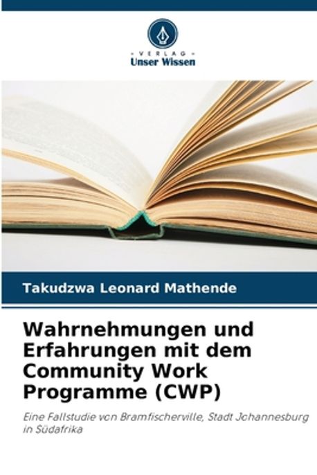 Wahrnehmungen und Erfahrungen mit dem Community Work Programme (CWP ...