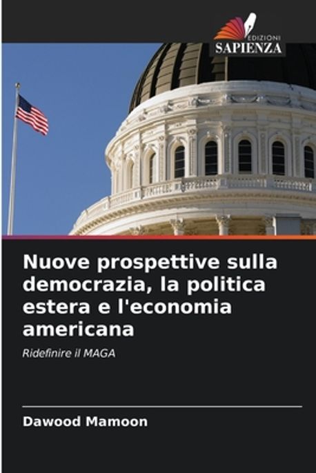 Nuove prospettive sulla democrazia, la politica estera e l'economia ...