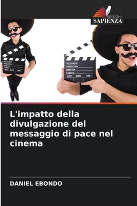 L'impatto della divulgazione del messaggio di pace nel cinema | Ebondo ...