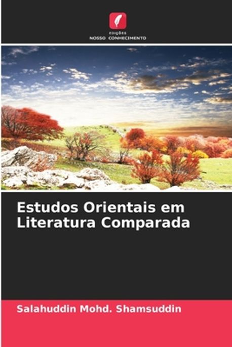 Estudos Orientais em Literatura Comparada | Shamsuddin, Salahuddin Mohd ...