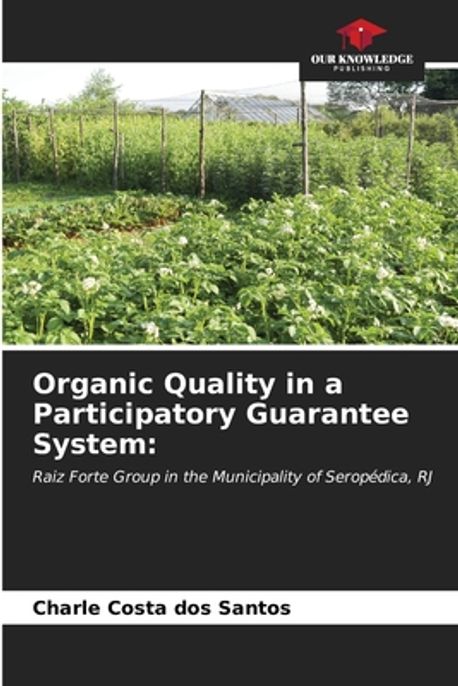 Organic Quality in a Participatory Guarantee System | Costa Dos Santos ...