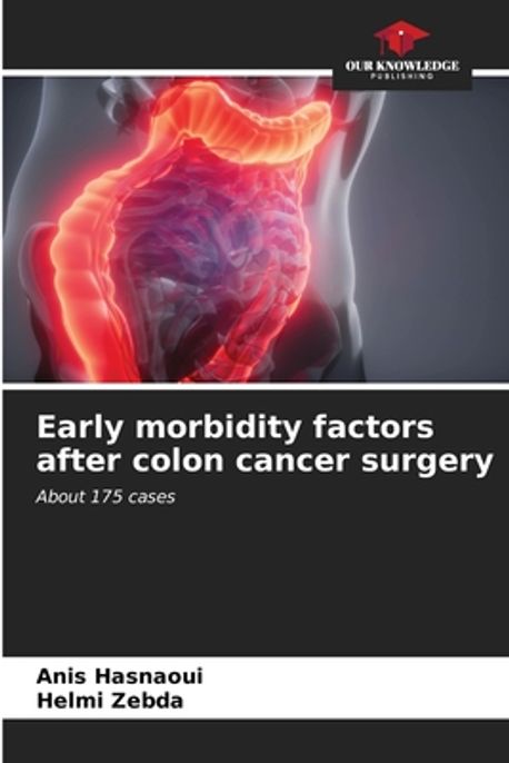 Early morbidity factors after colon cancer surgery | Hasnaoui, Anis - 교보문고