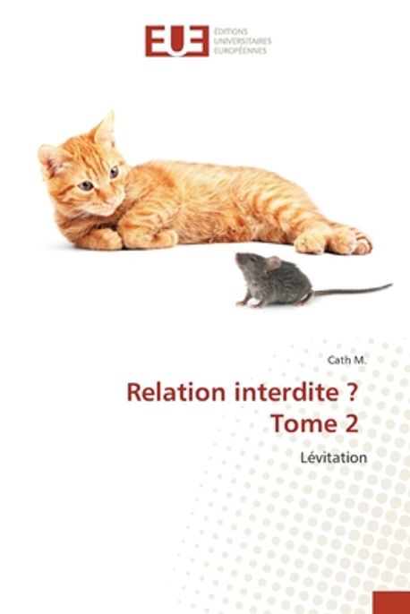 Relation interdite ? Tome 2 | M, Cath - 교보문고