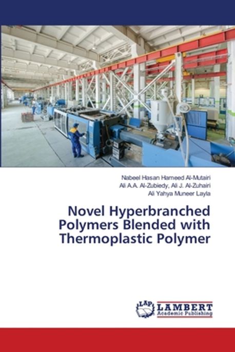 Novel Hyperbranched Polymers Blended with Thermoplastic Polymer | Al ...