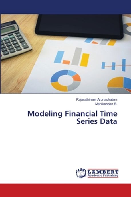 Modeling Financial Time Series Data | Arunachalam, Rajarathinam - 교보문고