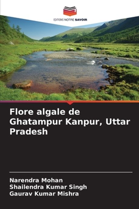 Flore algale de Ghatampur Kanpur, Uttar Pradesh | Mohan, Narendra - 교보문고