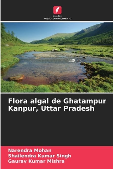 Flora algal de Ghatampur Kanpur, Uttar Pradesh | Mohan, Narendra - 교보문고