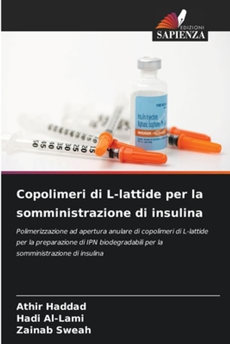 Copolimeri di L-lattide per la somministrazione di insulina | Haddad ...
