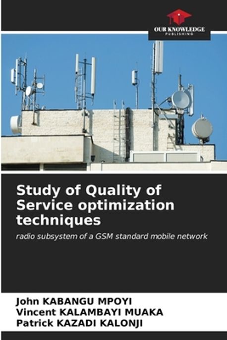 Study of Quality of Service optimization techniques | Kabangu Mpoyi ...