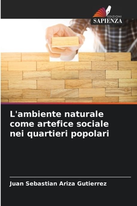 L'ambiente naturale come artefice sociale nei quartieri popolari ...