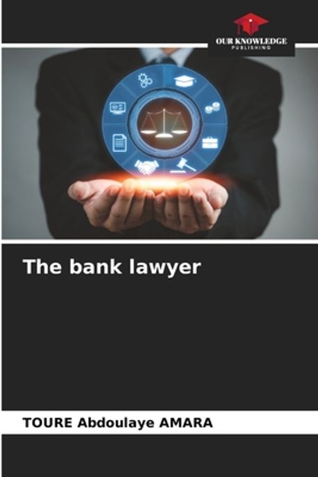 The bank lawyer | Amara, Toure Abdoulaye - 교보문고
