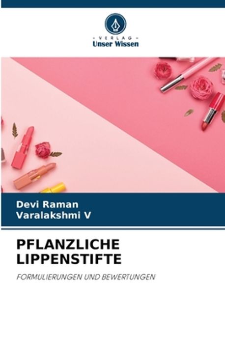 Pflanzliche Lippenstifte | Raman, Devi - 교보문고