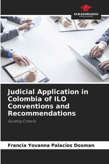 Judicial Application in Colombia of ILO Conventions and Recommendations ...