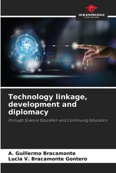 Technology linkage, development and diplomacy | Bracamonte, A ...